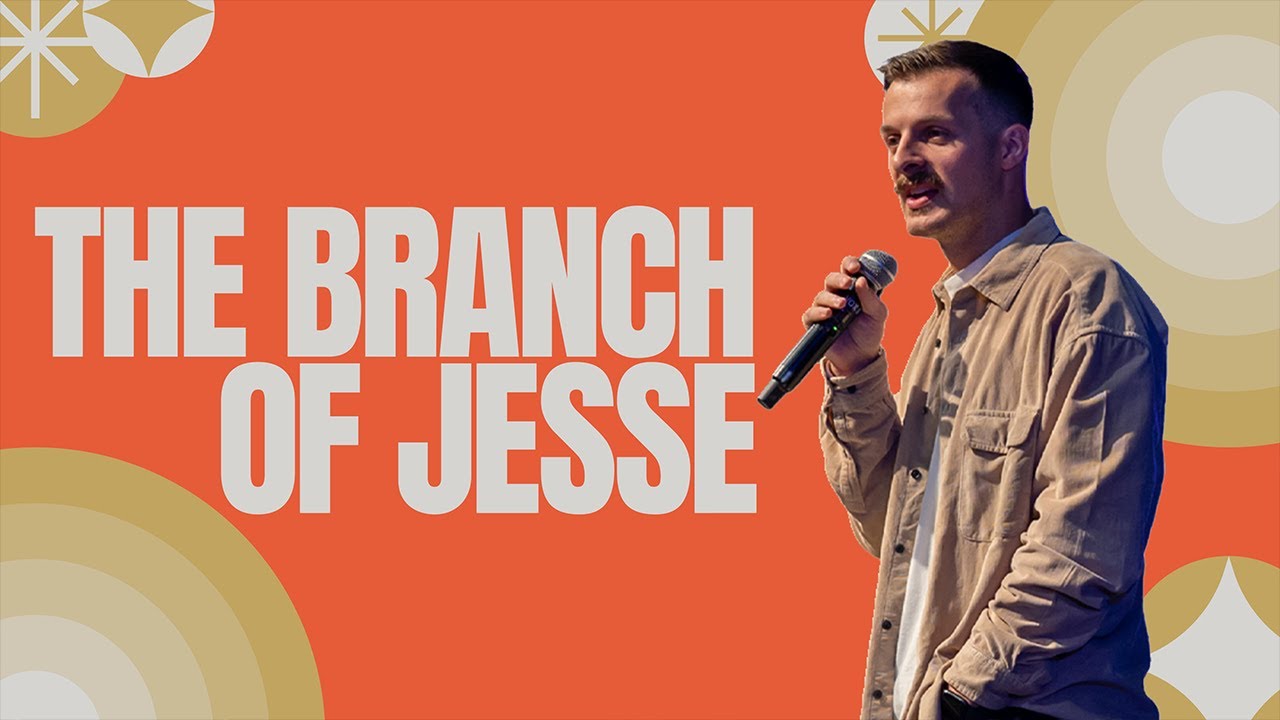The Branch of Jesse | Pastor Evan - YouTube