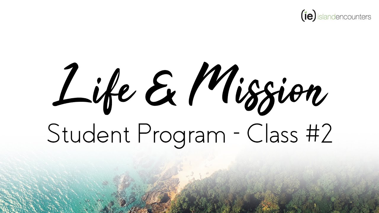 Life and Mission Class #2 - YouTube