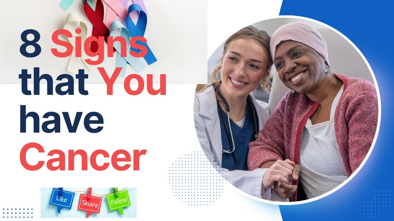 8 Signs that You have Cancer - YouTube