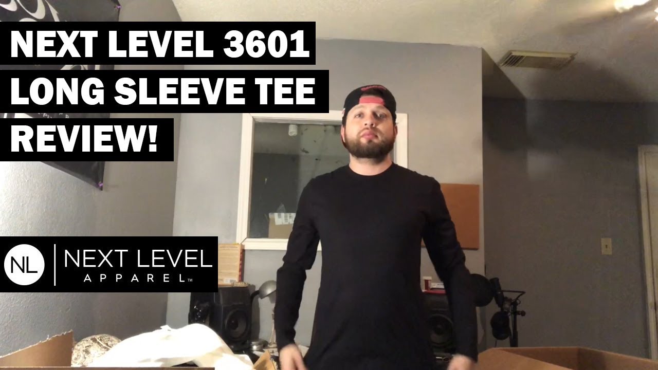 NEXT LEVEL 3601 LONG SLEEVE TEE REVIEW! (Starting a Clothing Brand ...
