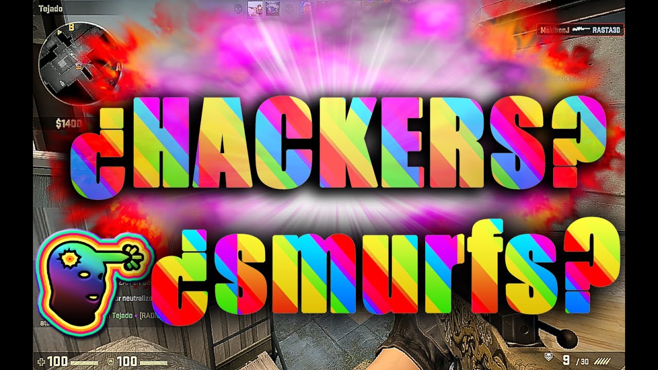 ¿HACKERS?, ¿SMURFS? CS:GO!!! - YouTube