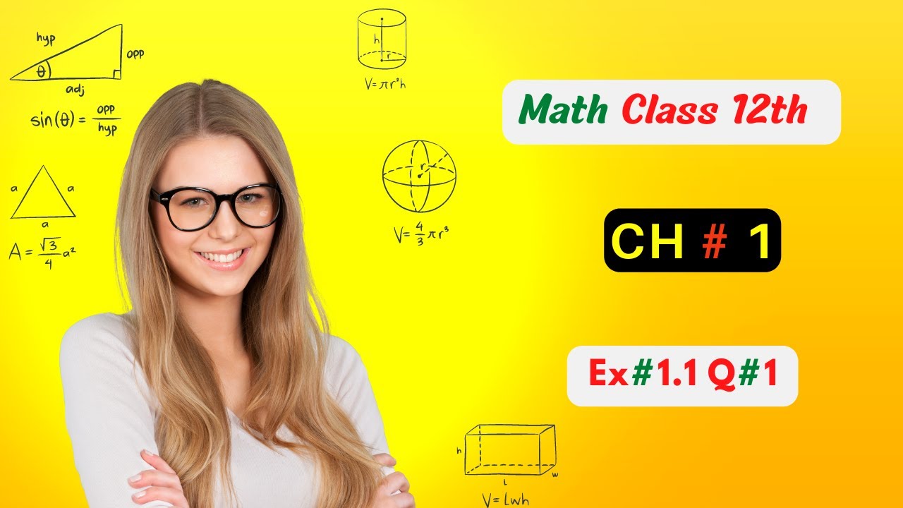 Class 12th | Mathematics | Chapter 1st | Ex#1.1 Q#1 | Math instruction ...
