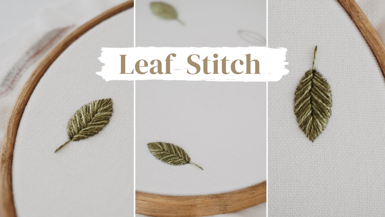 The Leaf Stitch | Hand Embroidery Stitch Tutorial for Beginners - YouTube