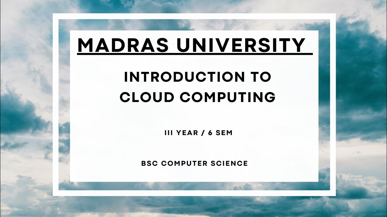 Cloud Computing Important Questions And Topics madrasuniversity cloud-computing-important-questions-and-topics-madrasuniversity