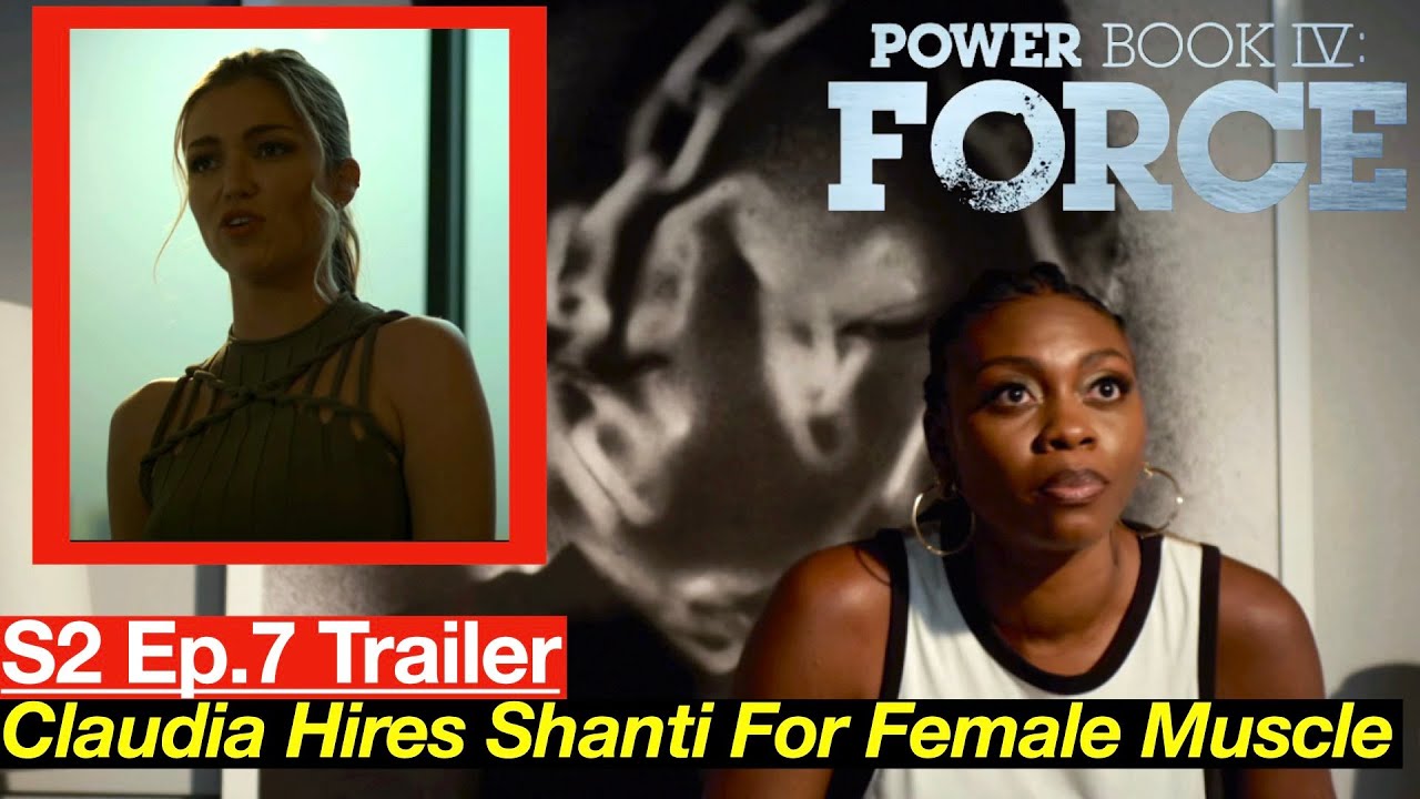 Power Book Iv Force Season 2 Episode 7 (Trailer Breakdown) - Claudia ...