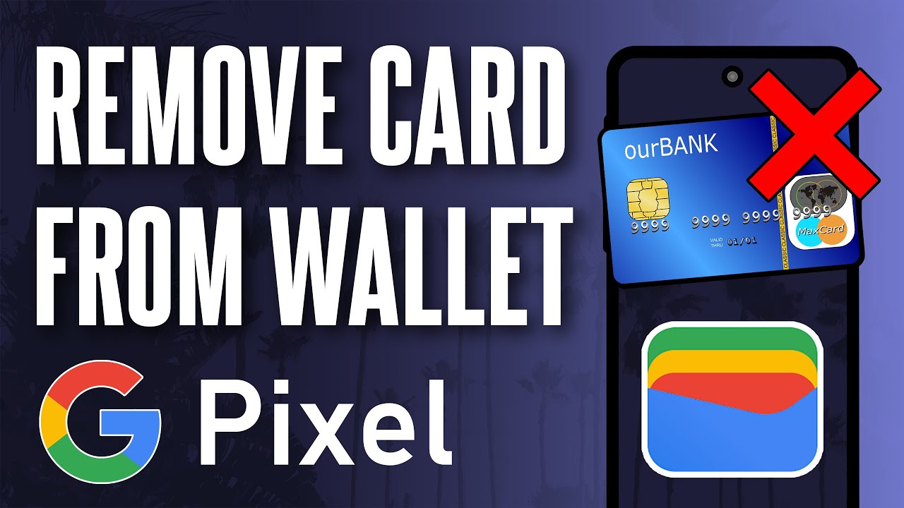How to REMOVE Card From Google Pay Wallet on Google Pixel - YouTube