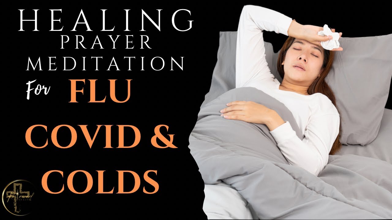 Healing Prayer Meditation for FLU-COVID-COLDS - YouTube