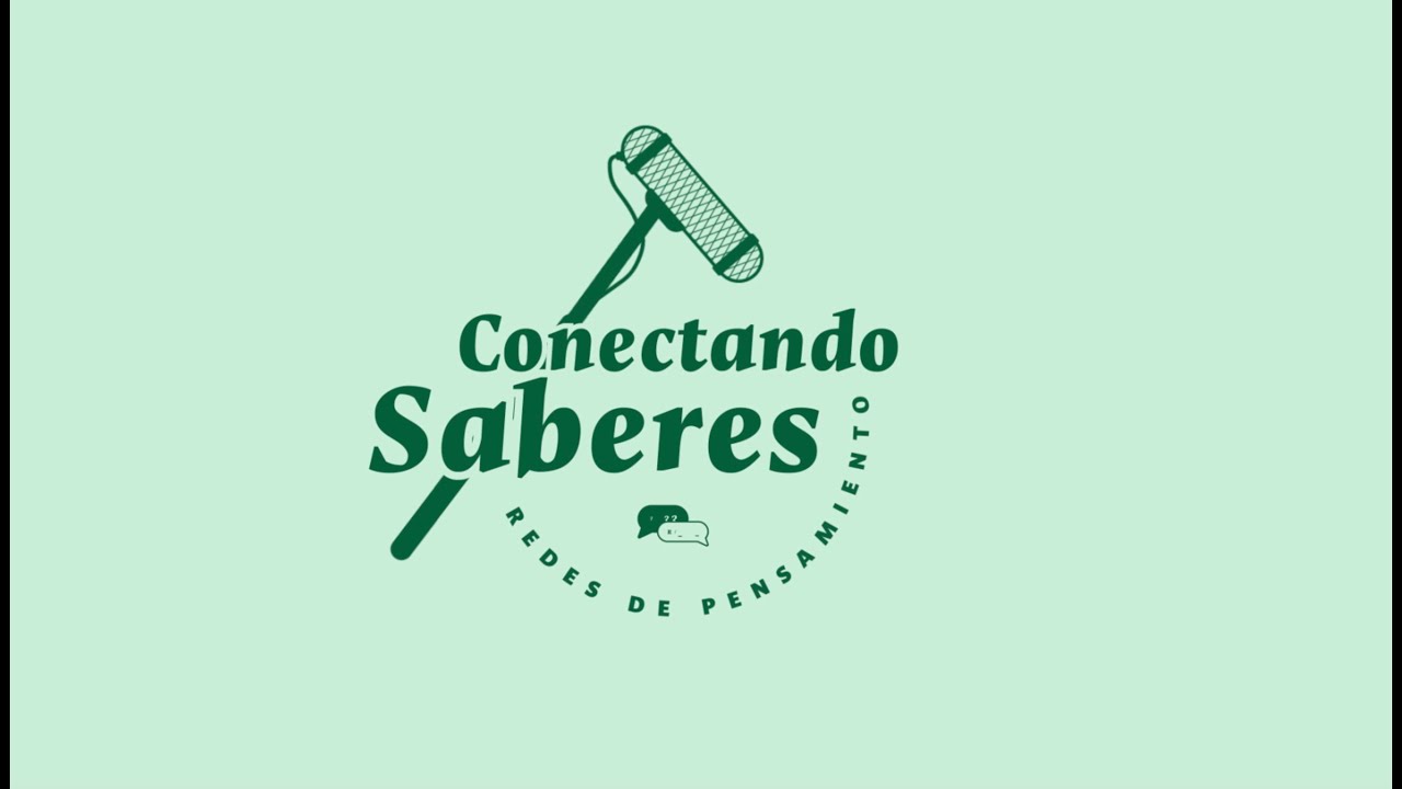 Conectando Saberes: Gonzalo Cataño - YouTube