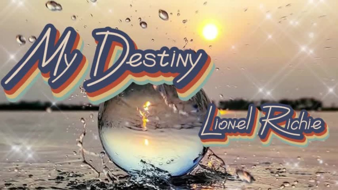My Destiny By Lionel Richie lyrics love Song YouTube my-destiny-by-lionel-richie-lyrics-love-song-youtube