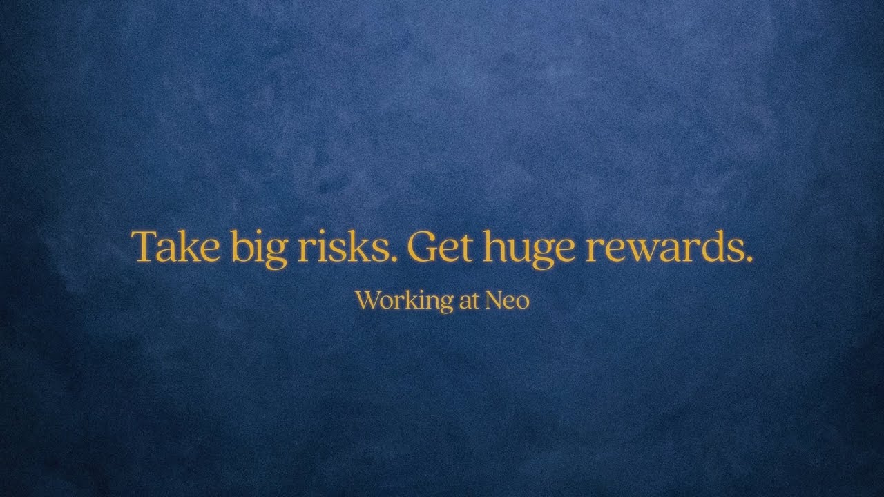 Take big risks. Get huge rewards. | Working at Neo - YouTube