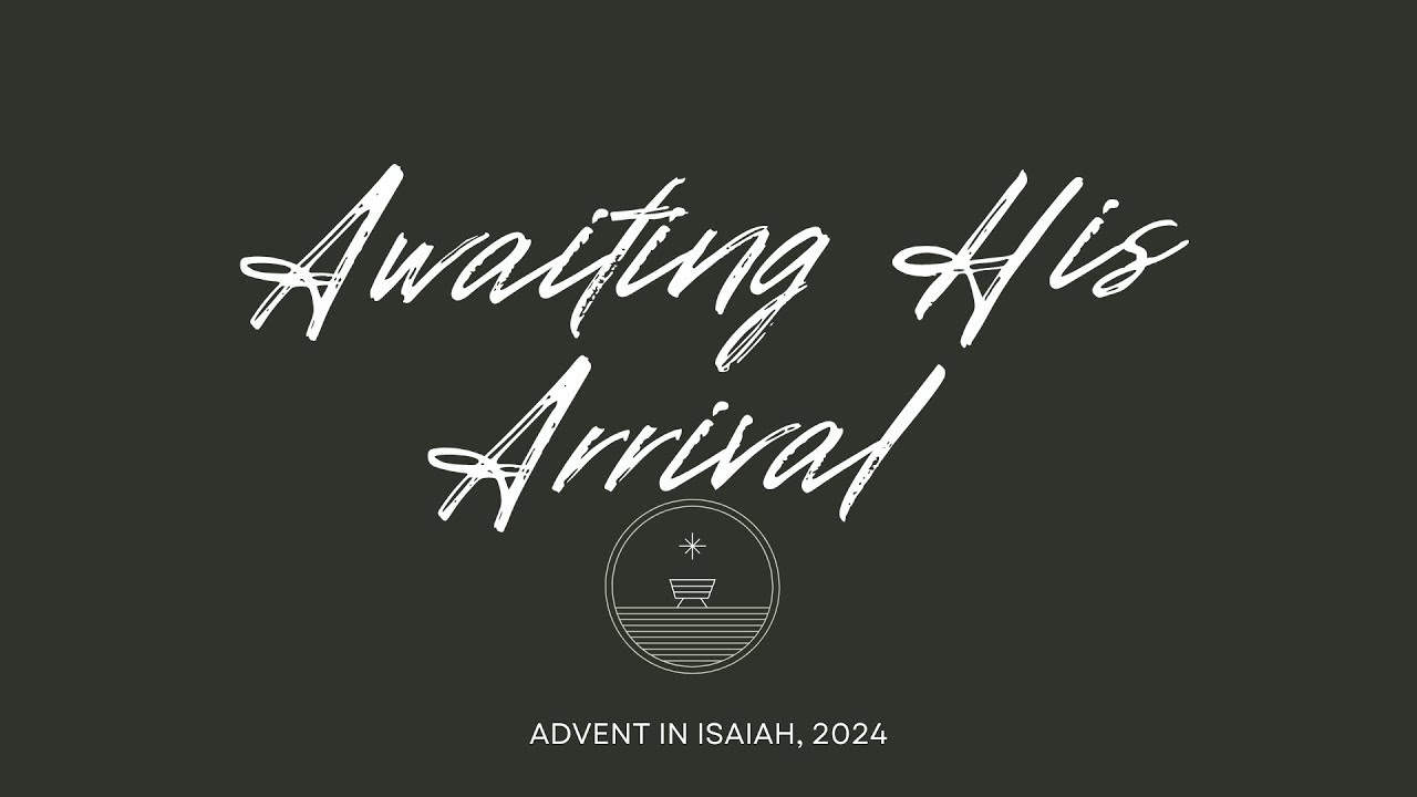 Awaiting His Arrival - Christmas Day Service 2024 - YouTube