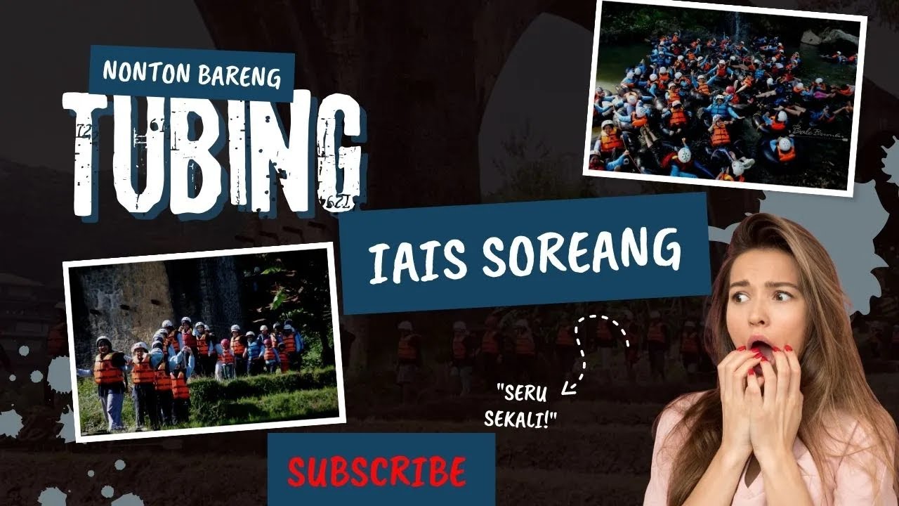 Balebambuadventure Tubing Bersama Keluar besar IAIS Soreang kab Bandung ...