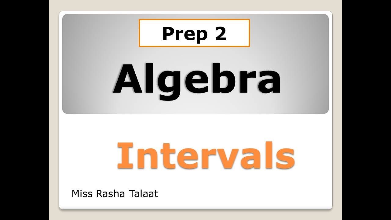 Intervals/prep 2 Algebra - YouTube