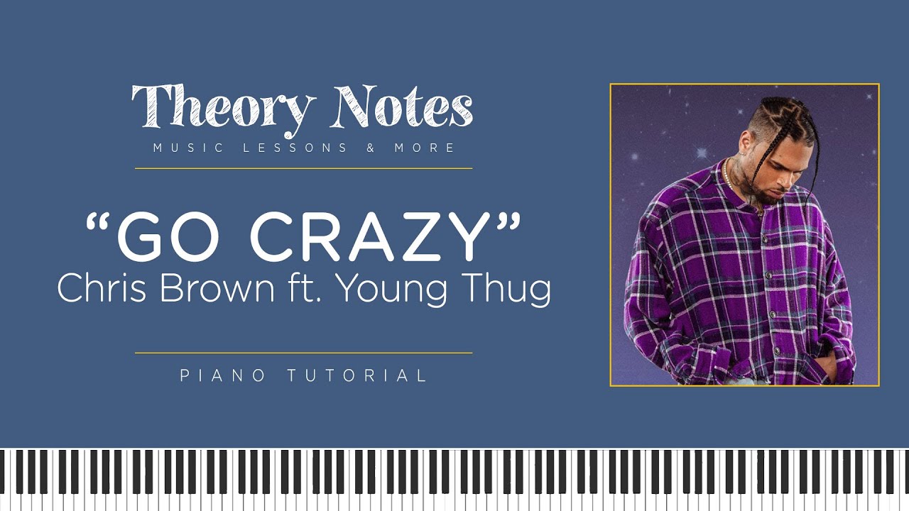 Chris Brown ft. Young Thug - Go Crazy | Piano Tutorial - YouTube