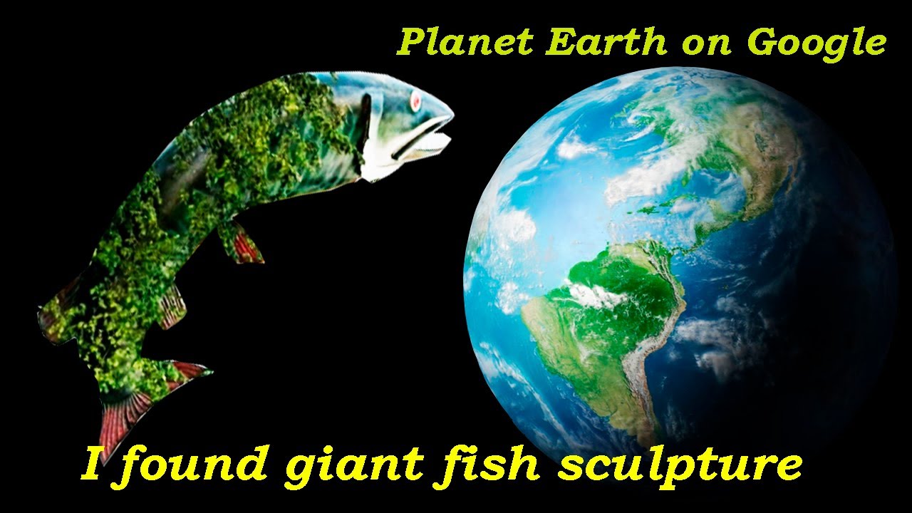 I found giant fish sculpture Exploring Planet Earth on Google # ...