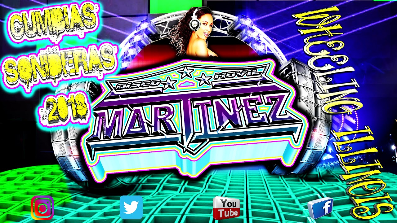 Cumbias Sonideras Mix 2018 DISCO MOVIL MARTINEZ EL ORIGINAL USA - YouTube