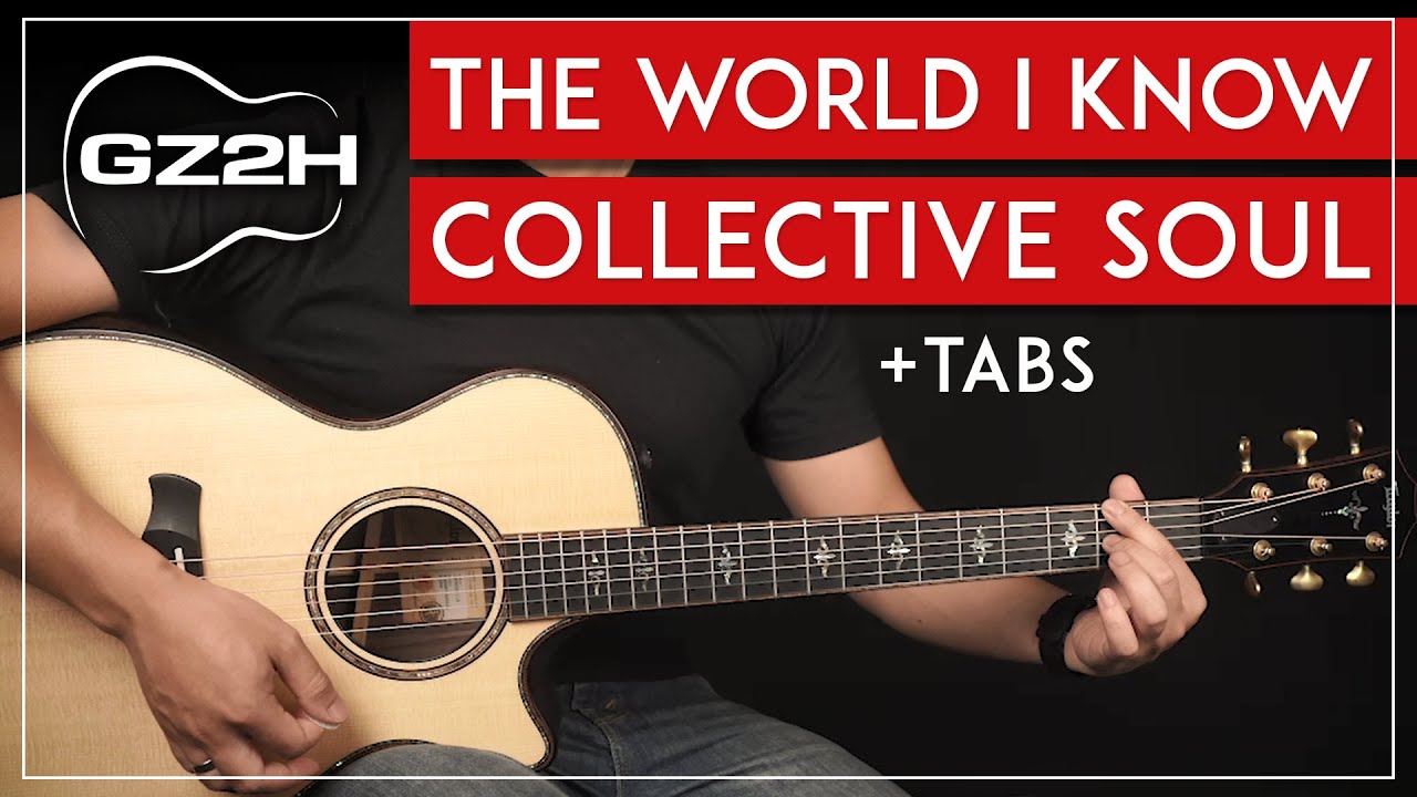 The World I Know Guitar Tutorial Collective Soul Guitar Lesson |Chords ...