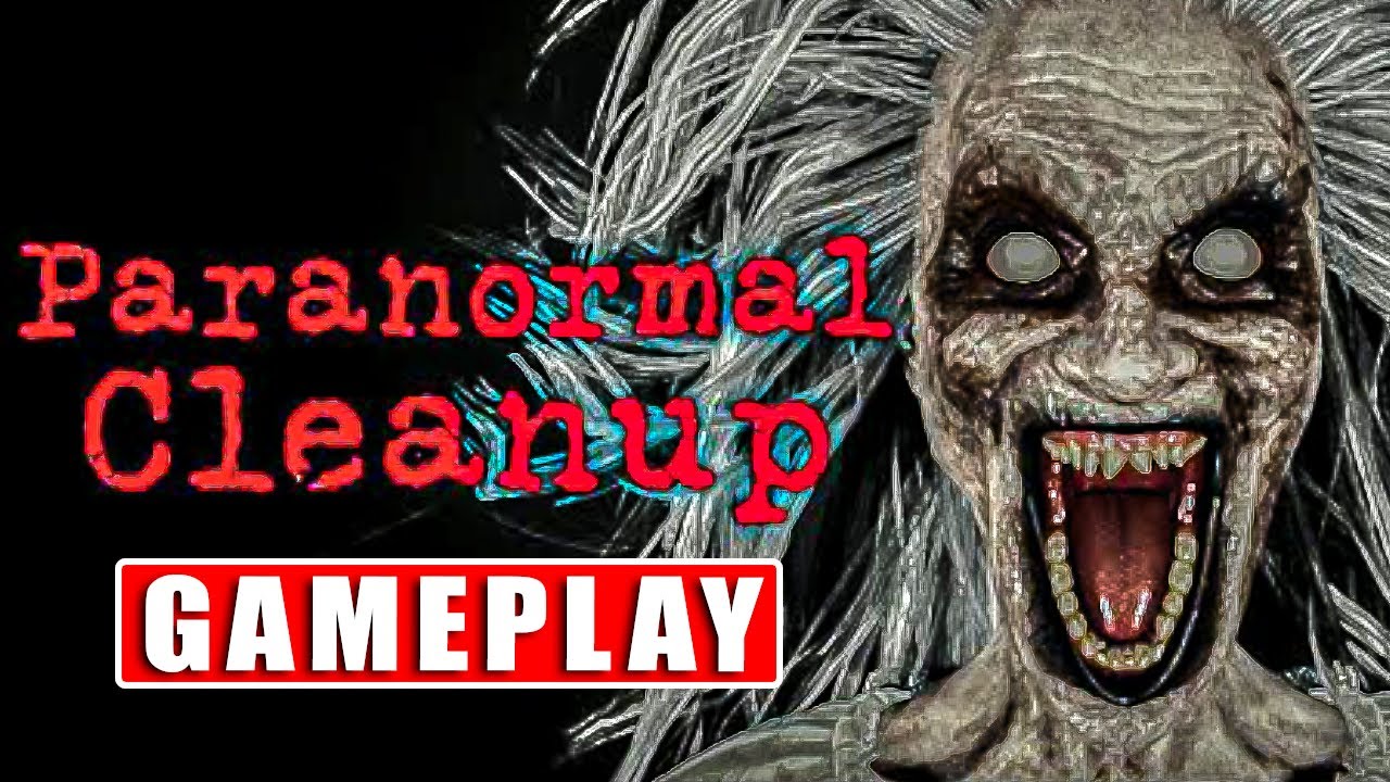 PARANORMAL CLEANUP Gameplay Walkthrough - No Commentary (PC) - YouTube