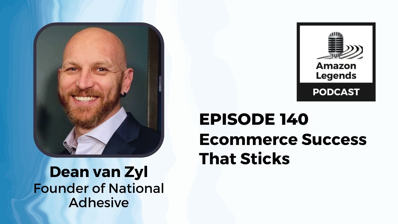 Ecommerce Success That Sticks - Dean van Zyl - Amazon Legends - Episode ...