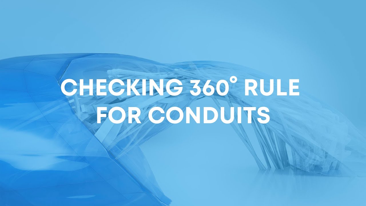 VEC Tips&Tricks - Checking 360° rule for Conduits - YouTube
