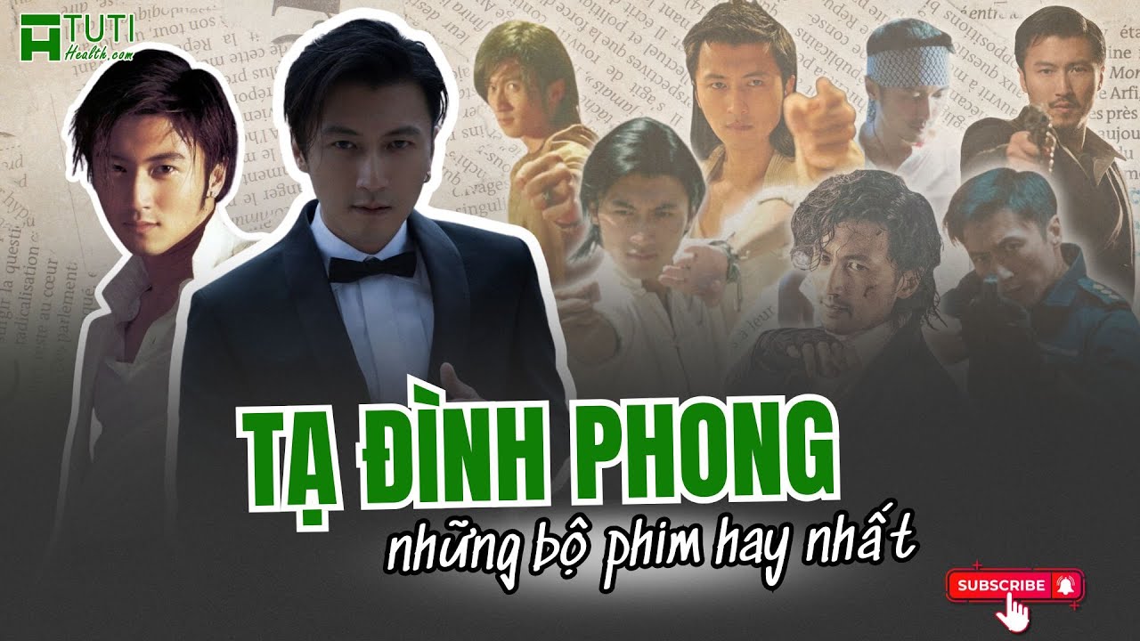 14+ NHỮNG BỘ PHIM CỦA TẠ ĐÌNH PHONG ĐÓNG HAY NHẤT MÀ BẠN ĐỪNG BỎ LỠ ...