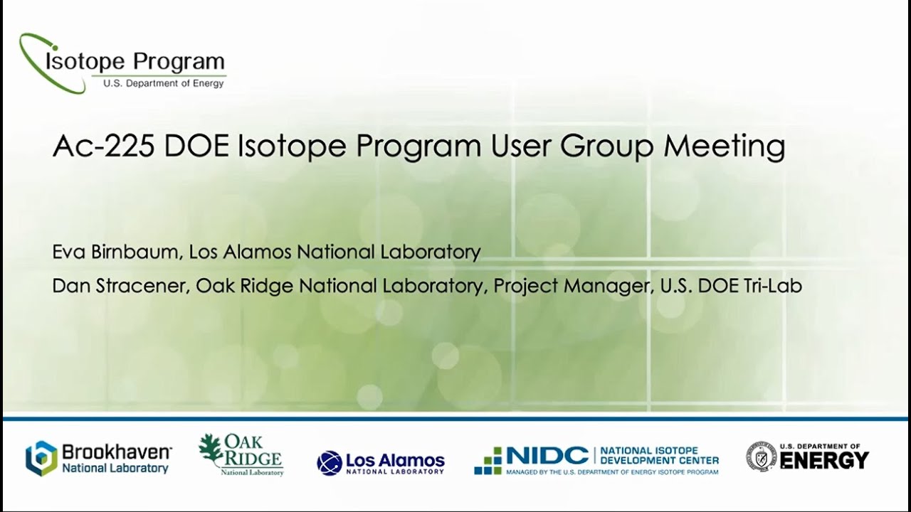 2021 Actinium-225 User Group Meeting - DOE Isotope Program - YouTube