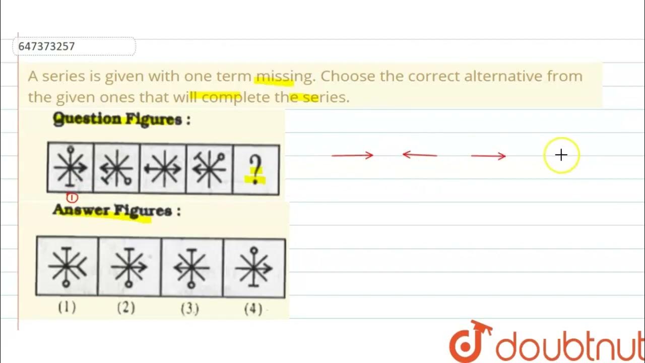 A series is given with one term missing. Choose the correct alternative from the given ones that ...