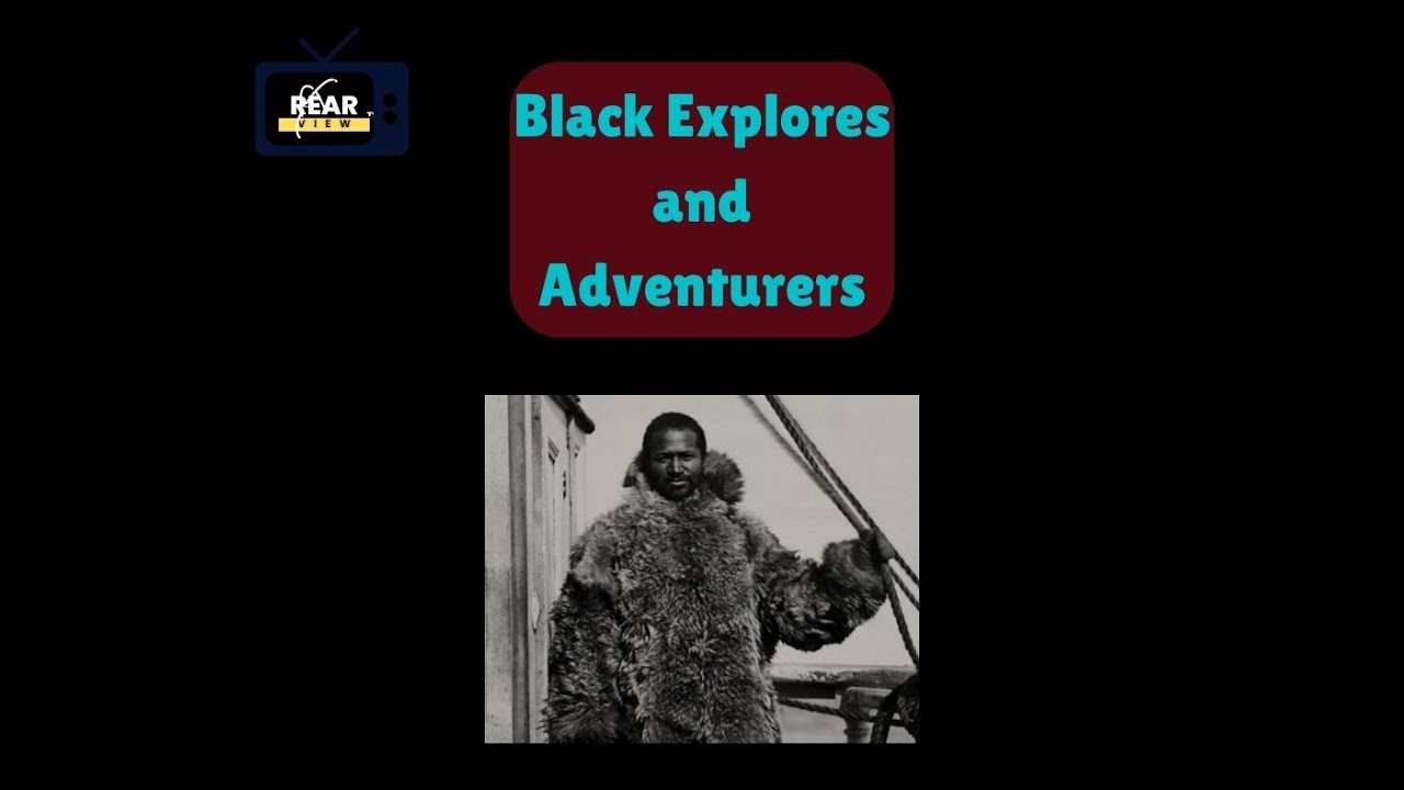 Black Explorers and Adventurers - YouTube