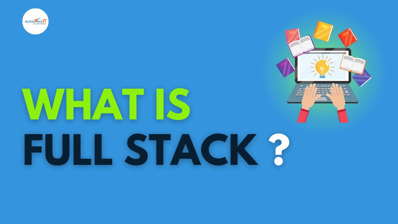 Master Full Stack Development with AchieversIT 🚀 | Start Your Journey ...