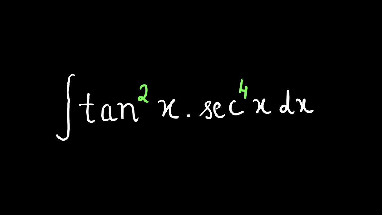 tan^2x.sec^4x Integration | Trigonometric Integrals | Calculus 2 | #8 ...