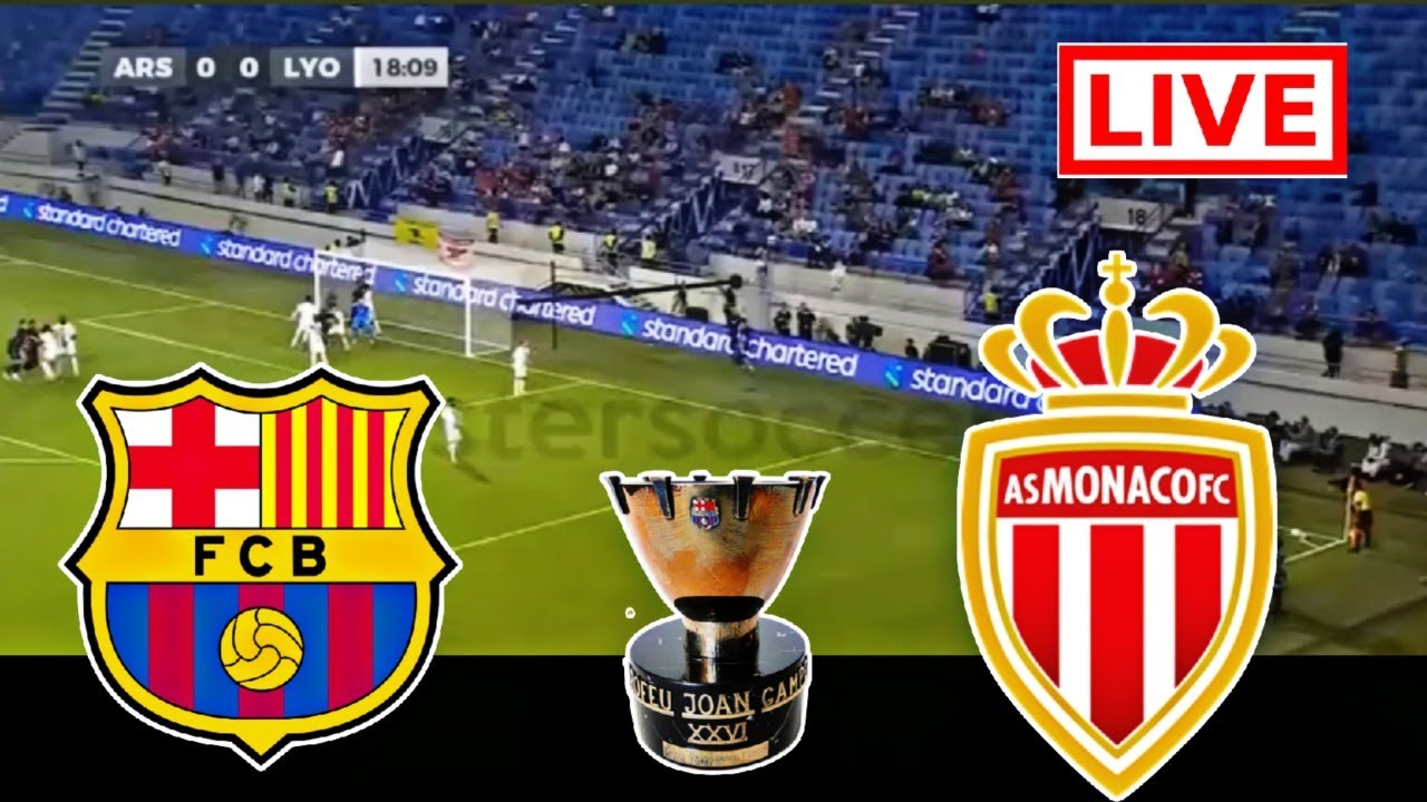 Barcelona vs Monaco Live Football | Joan Gamper Trophy 2024 | BARCELONA ...