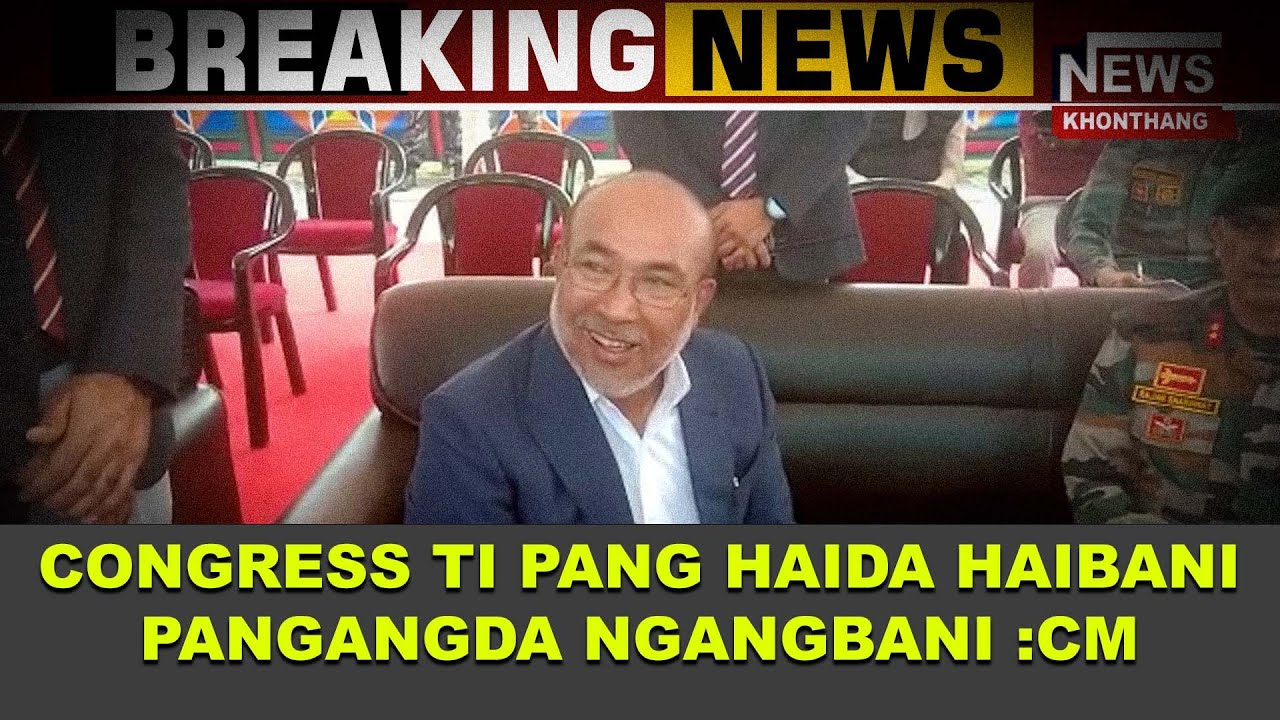 Congress ti pang haida haibani.pangangda ngangbani..CM - YouTube