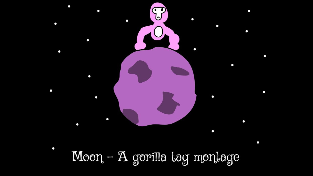 Moon - A gorilla tag montage - YouTube