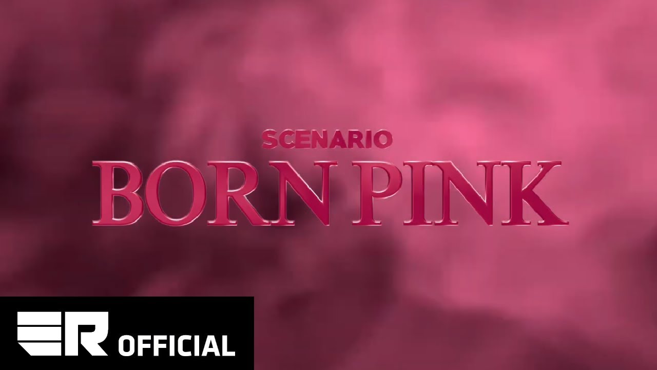 SCENARIO - 'BORN PINK' ANNOUNCEMENT TRAILER - YouTube