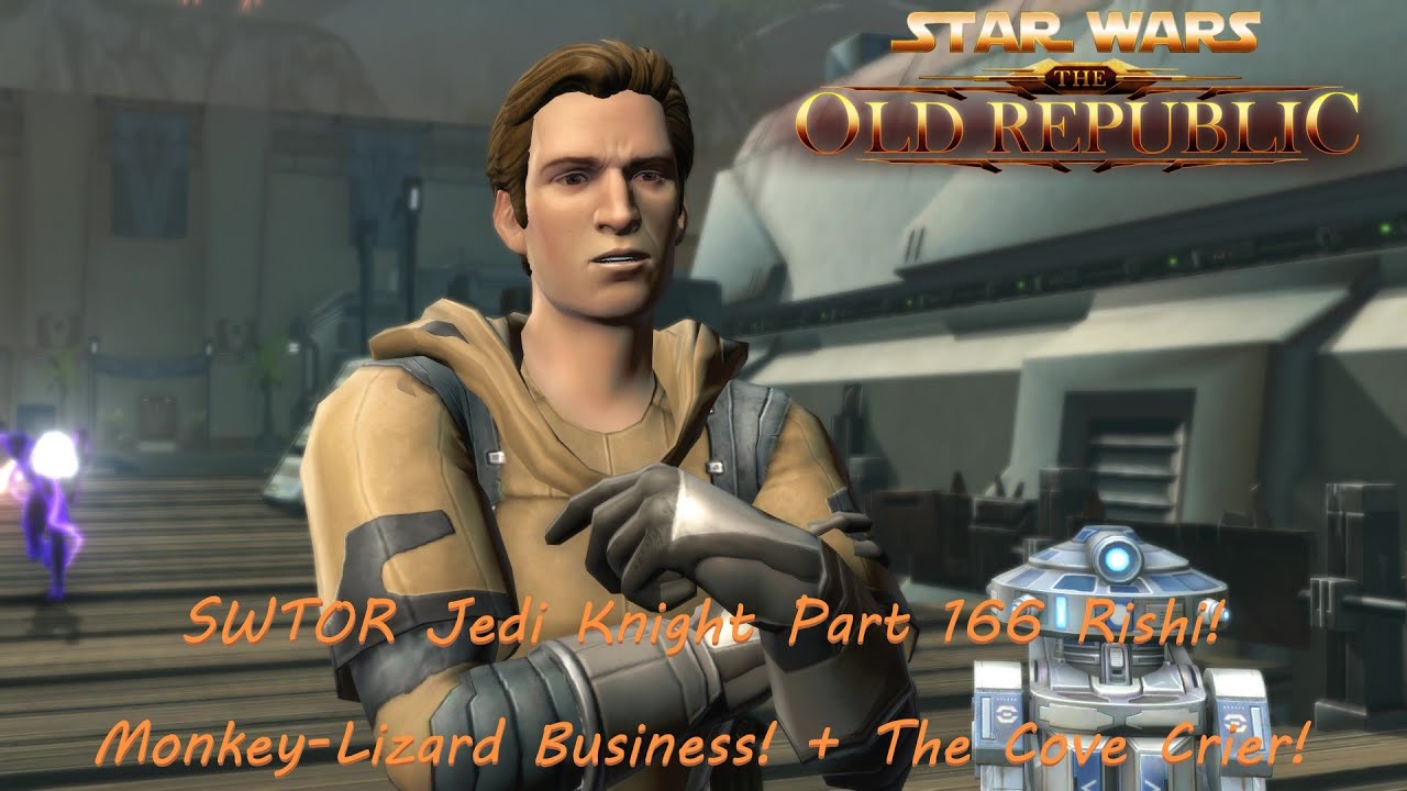 SWTOR Jedi Knight Part 166 Rishi! Monkey-Lizard Business! + The Cove ...