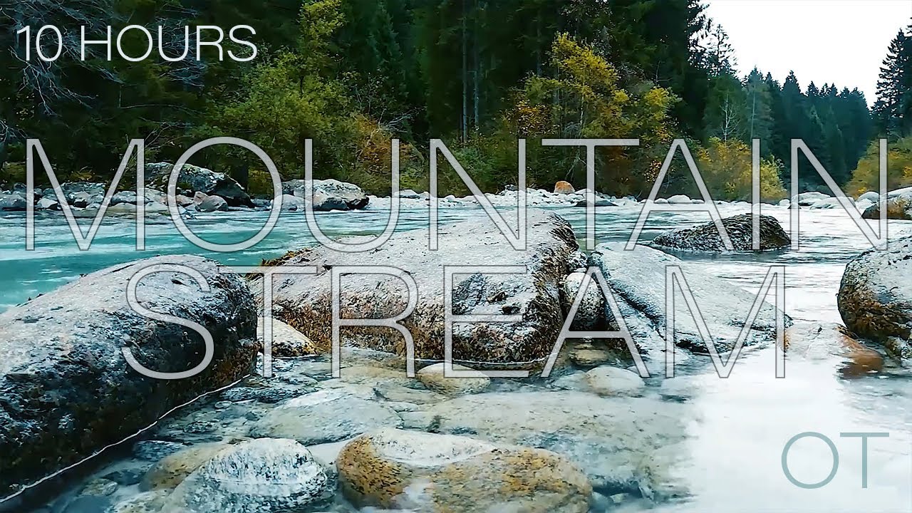 Mountain Stream | 10 Hours of Calm Fresh Water Sounds for Relaxing | Studying| Sleep| River ...