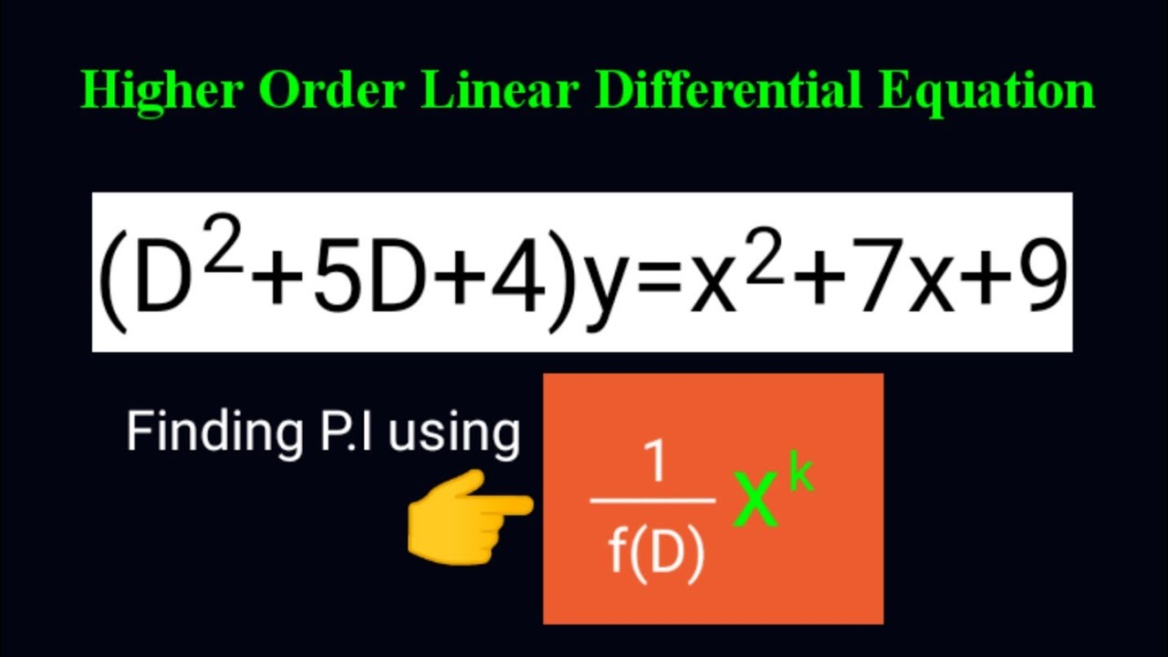  D 2 5D 4 y x 2 7x 9 HigherOrderLinearDifferentialEquations L834 YouTube