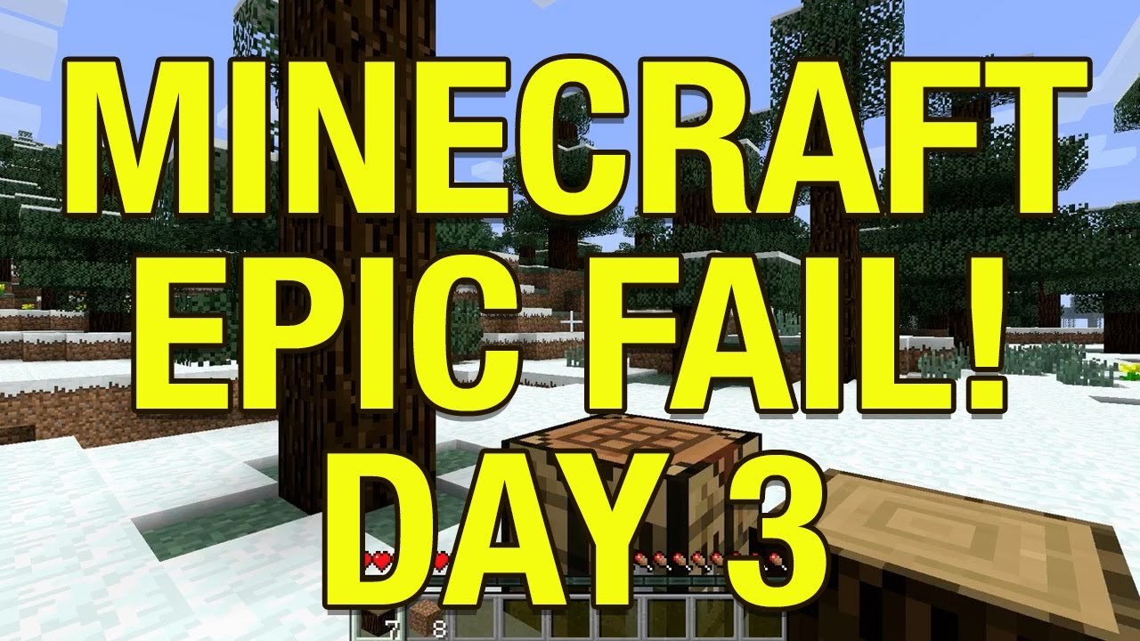 Minecraft Epic Fail: Day 3 - The Missing Crafting Table - YouTube