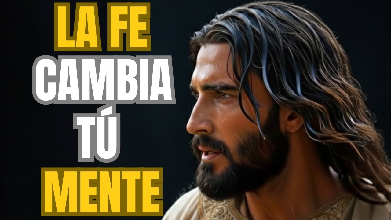 La Fe Cambia Tú Mente : “Vive Con Una Mentalidad Fortalecida Por La Fe ...