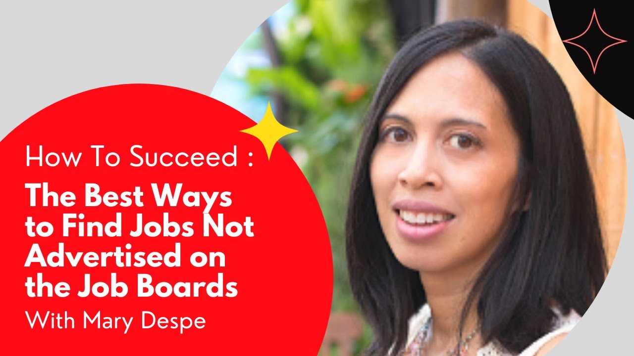 How To Succeed The Best Ways To Find A Job Not Advertised On The Job How To Succeed The Best Ways To Find A Job Not Advertised On The Job