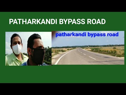 patharkandi bypass road|| - YouTube