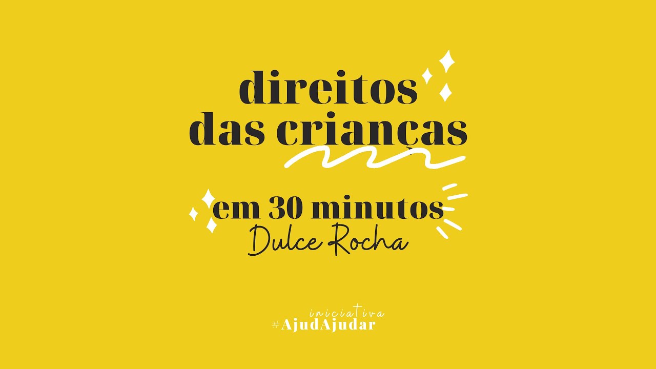 Entrevista com a Drª Dulce Rocha - Direitos das Crianças em 30 Minutos ...