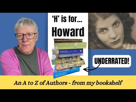 Elizabeth Jane Howard: Why She's Criminally Underrated: A-Z of Authors