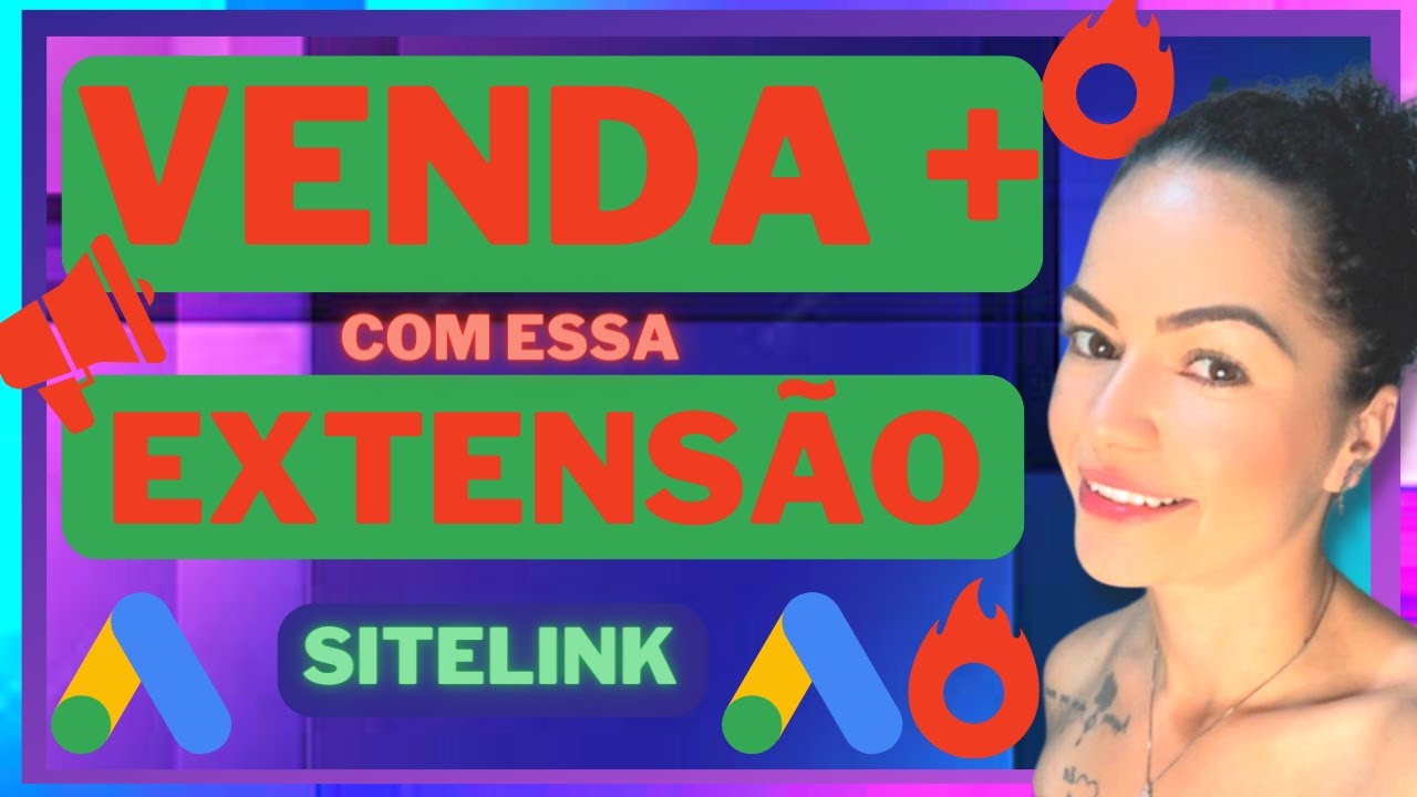 [COMO VENDER MAIS NO GOOGLE ADS] EXTENSÃO DE SITELINKS GOOGLE ADS COMO ...