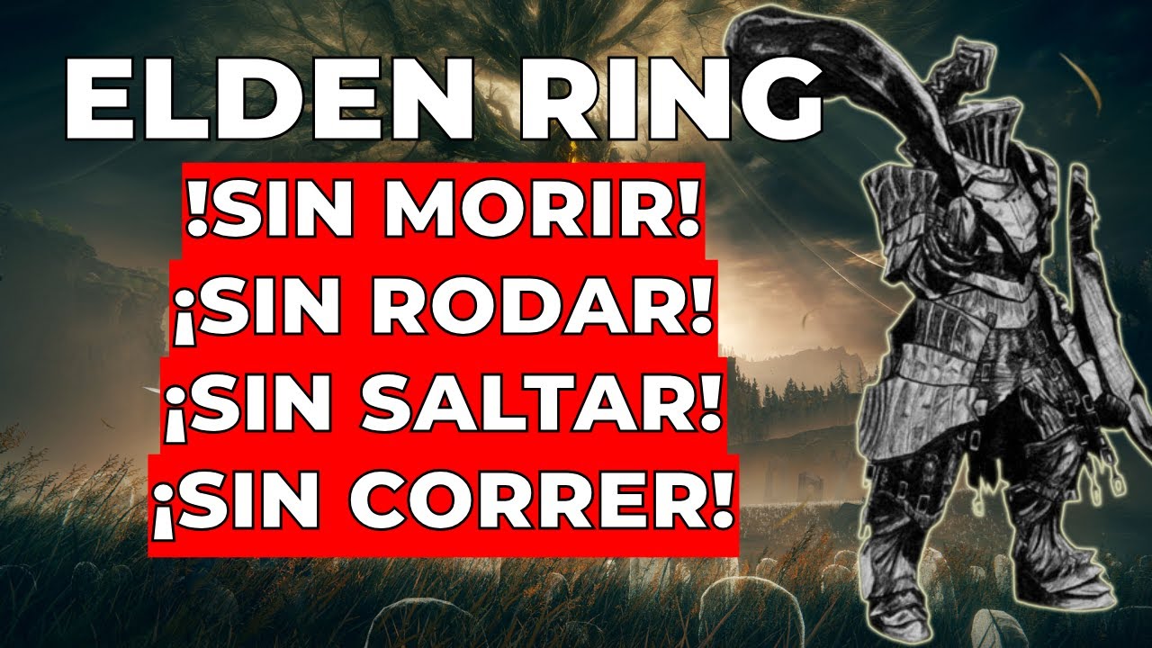 SIN MORIR, RODAR, SALTAR, NI CORRER - ELDEN RING - YouTube