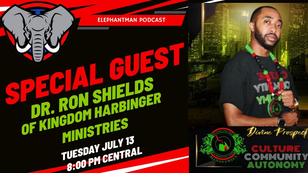 Special Guest Dr. Ron Shields a.k.a Divine Prospect of Kingdom ...