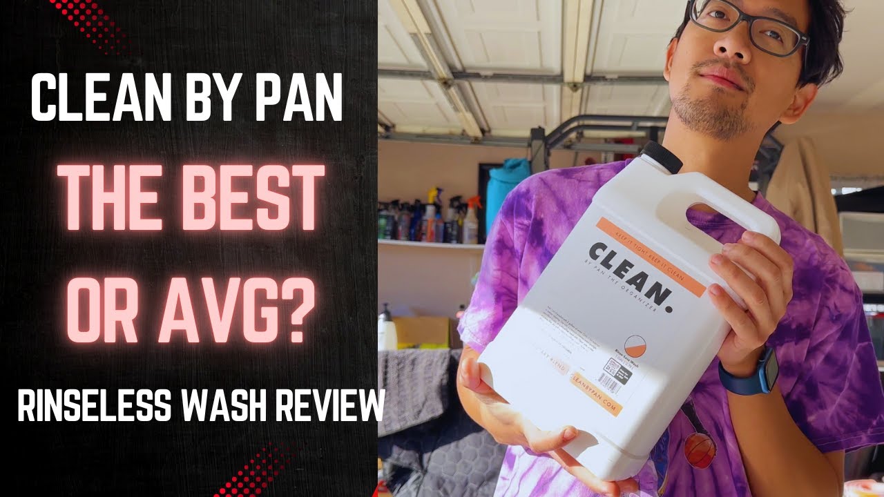 Clean by Pan Rinseless The Best or Average? - YouTube