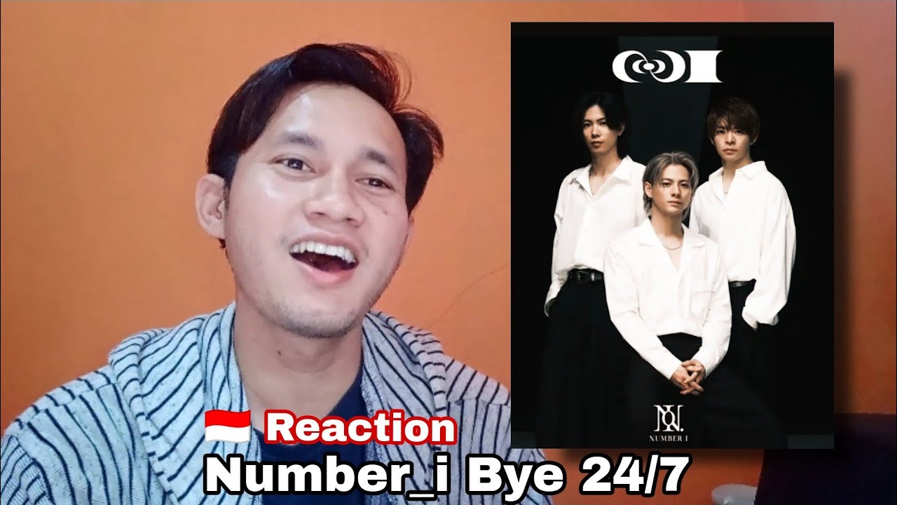 Number_i - Bye 24/7 🇮🇩 Reaction - YouTube