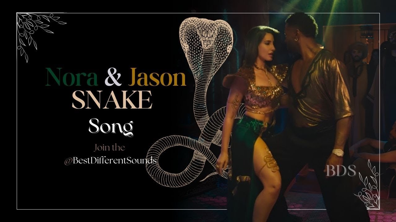 Nora Fatehi & Jason Derulo - Snake [ Official Bass BDS Music ] Danc ...