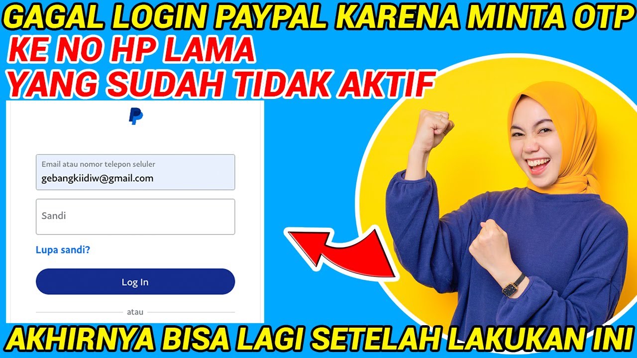 Solusi Gagal Login Paypal karena Minta OTP ke Nomor Yang Sudah Tidak ...